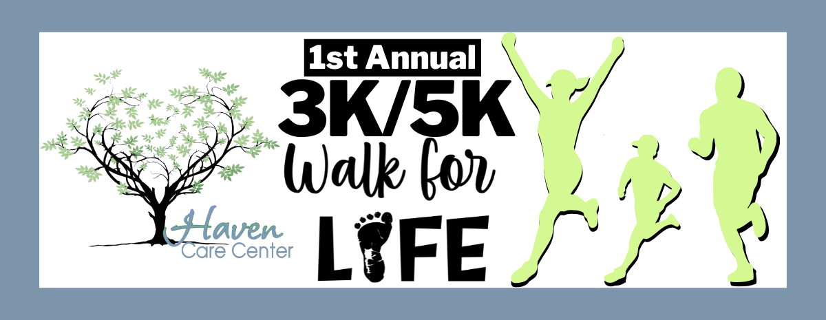 3K/5K Walk for Life – Haven Care Center
